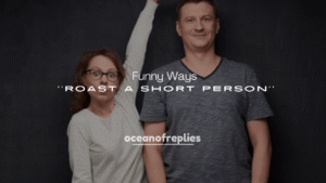 250+ Funny Ways to Roast a Short Person